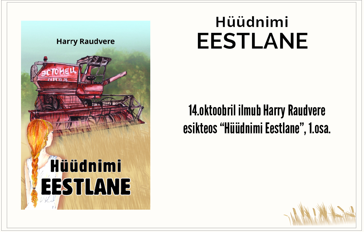 “Hüüdnimi Eestlane” – HARRY RAUDVERE BLOGI